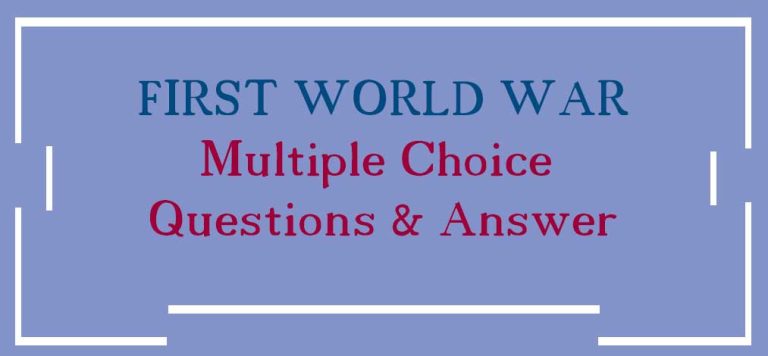 FIRST WORLD WAR Multiple Choice Questions & Answer
